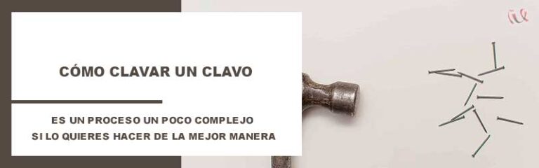 •ᐉ Como clavar un clavo 【 GUIA COMPLETA